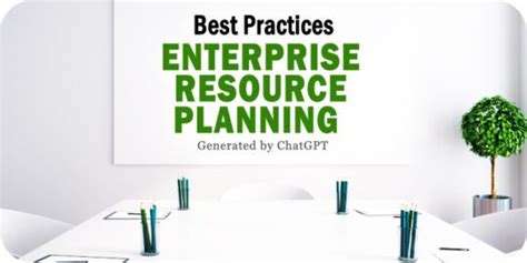 8 Enterprise Resource Planning Best Practices Generated By Chatgpt