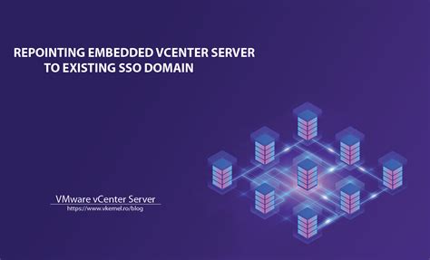 repointing embedded vcenter server to existing sso domain