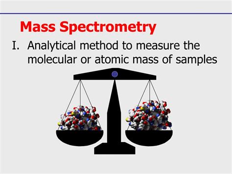 Ppt Mass Spectrometry Powerpoint Presentation Free Download Id 9177934