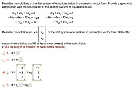 Solved Describe The Solutions Of The First System Of Equations Below