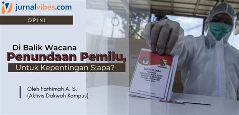 Di Balik Wacana Penundaan Pemilu Untuk Kepentingan Siapa