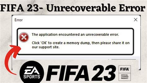 fifa 23 the application encountered an unrecoverable error youtube