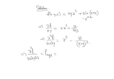 Solved Let F X Y Z Xyz2 Z Ln X Y − E Xz Calculate Fxyz 2
