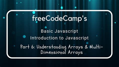 freecodecamp s intro to javascript understanding arrays and multi