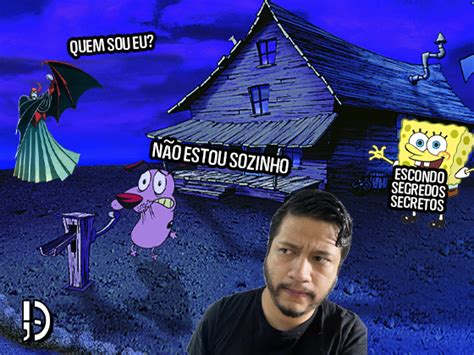 Teorias De Coragem O Cão Covarde Caverna Do Dragão E Bob Esponja