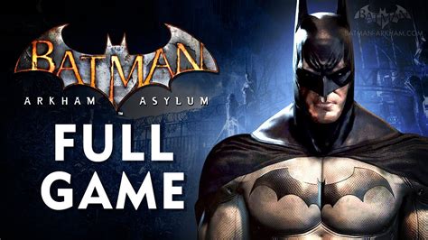 Batman Arkham Asylum – Full Game Walkthrough In 4k