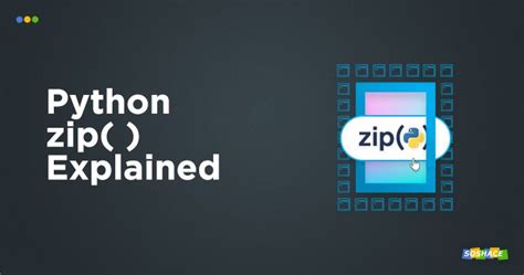 python zip function explained and visualized — soshace