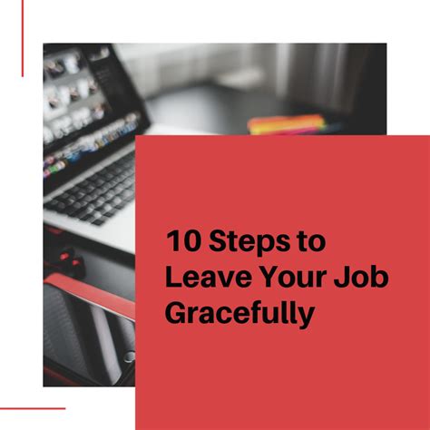 10 Steps To Leave Your Job Gracefully