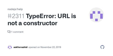 typeerror url is not a constructor · issue 2311 · nodejs help · github