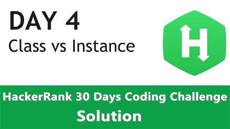day 4 class vs instance explained and coded in python hackerrank