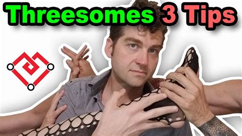 3 Tips For A Successful Threesome Youtube