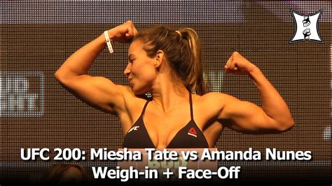 Ufc 200 Bantamweight Champ Miesha Tate Vs Amanda Nunes Weigh In Face