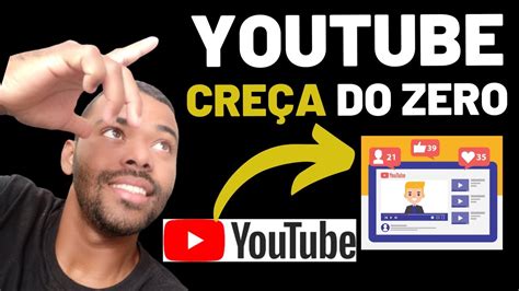 Como Crescer Um Canal Do Zero No You Tube Youtube