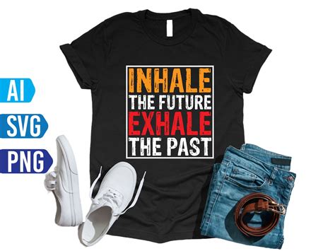 Inhale The Future Exhale The Past Yoga Graphic By Designprocess