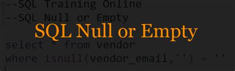how to filter for sql null or empty string sql training online