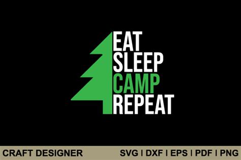 Eat Sleep Camp Repeat Svg Printable File Graphic By Craft Designer