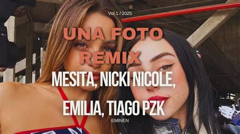 Mesita Nicki Nicole Emilia Tiago Pzk Una Foto Remix Youtube