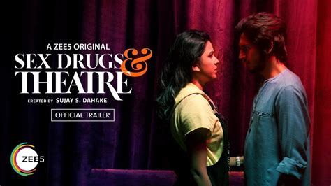Sex Drugs And Theatre Official Teaser A Zee5 Original Streaming Now