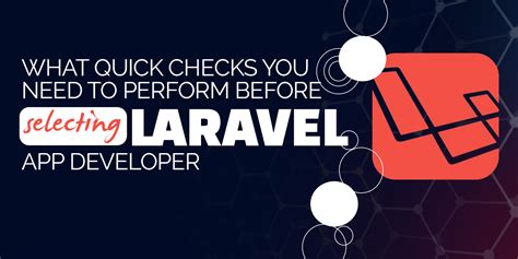 what quick checks selecting laravel app developer