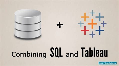 how to connect sql and tableau 365 data science