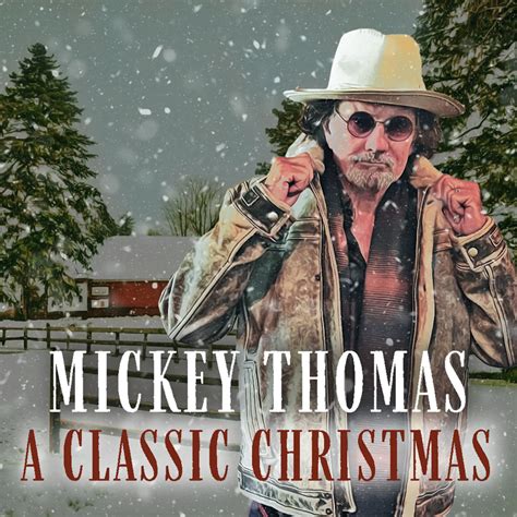 Mickey Thomas “a Classic Christmas” Released Today Features “have