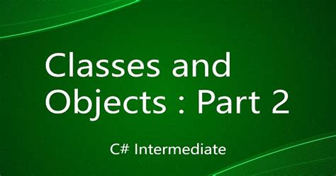 classes and objects part 1 c intermediate course