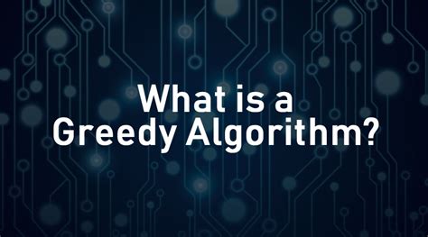 what is a greedy algorithm core components of a greedy algorithm