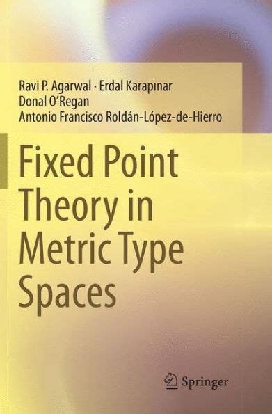 fixed point theory in metric type spaces by ravi p agarwal erdal