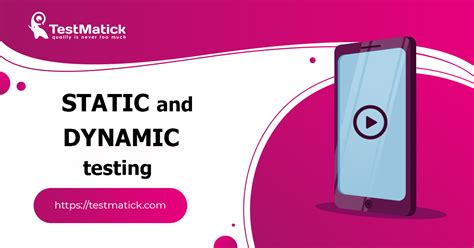 static and dynamic testing testmatick