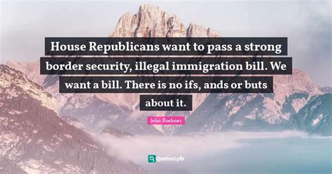 House Republicans Want To Pass A Strong Border Security Illegal Immig