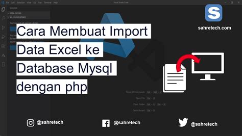 cara membuat import data excel ke database mysql dengan php sahretech