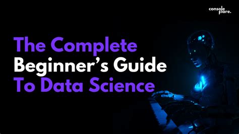 the complete beginner s guide to data science console flare blog