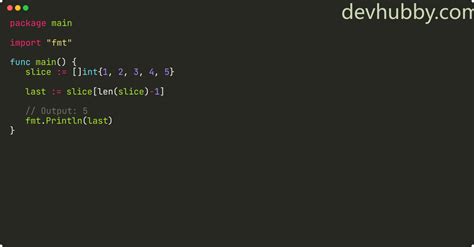 how to get the last element of a slice in golang