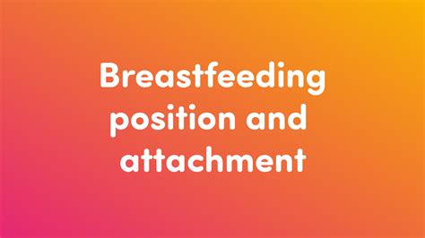 Breastfeeding Position And Attachment Breastfeeding In Salford