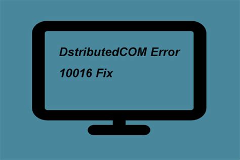 2 ways to solve distributedcom error 10016 windows 10