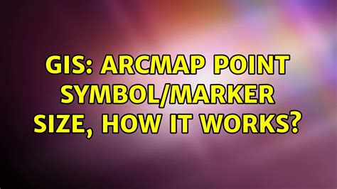 gis arcmap point symbol marker size how it works 2 solutions