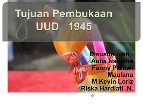 Tujuan Pembukaan Uud 1945 Ppt