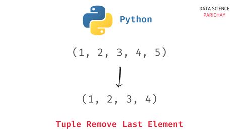 remove last element from tuple in python data science parichay