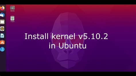 install linux kernel 5 10 2 in ubuntu 18 04 19 10 20 04 youtube
