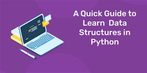 A Quick Guide To Learn Data Structures In Python Entri Blog