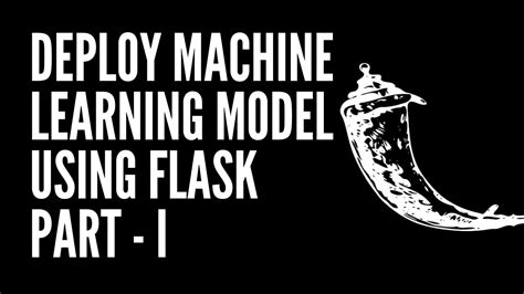 deploy machine learning model using flask part i youtube