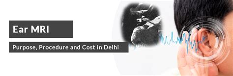 Ear Mri Purpose Procedure Cost In Delhi Noida Ncr Ganesh Diagnostic