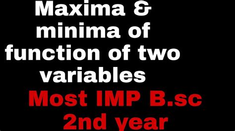 b sc 2nd year paper 2 find maxima and minima function of two variables