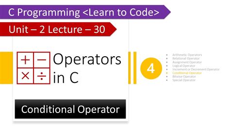 unit 2 lecture 30 operators in c part 4 conditional operator youtube
