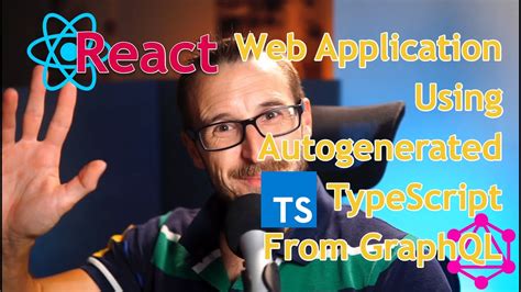 react and graphql using typescript type generation youtube