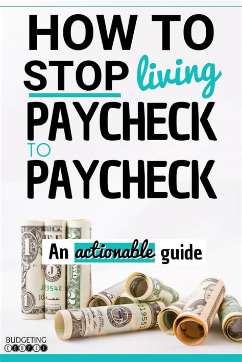 How To Stop Living Paycheck To Paycheck An Actionable Guide