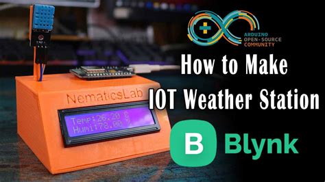 diy iot weather station arduino blynk nematicslab