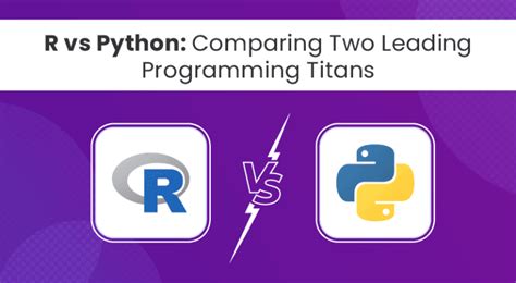 r vs python comparing two leading programming titans spec india