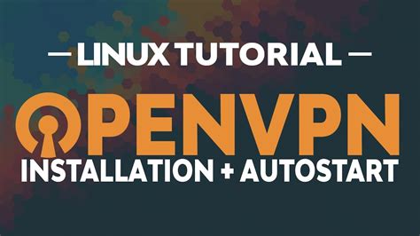 linuxtutorial openvpn installation autostart youtube