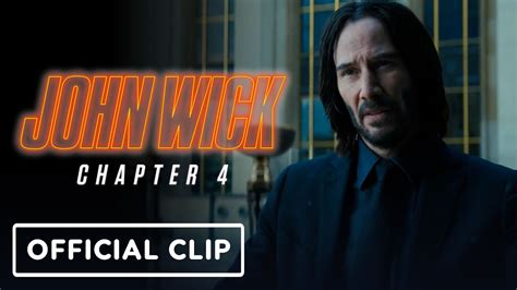 John Wick Chapter 4 Official Clip 2023 Keanu Reeves Bill